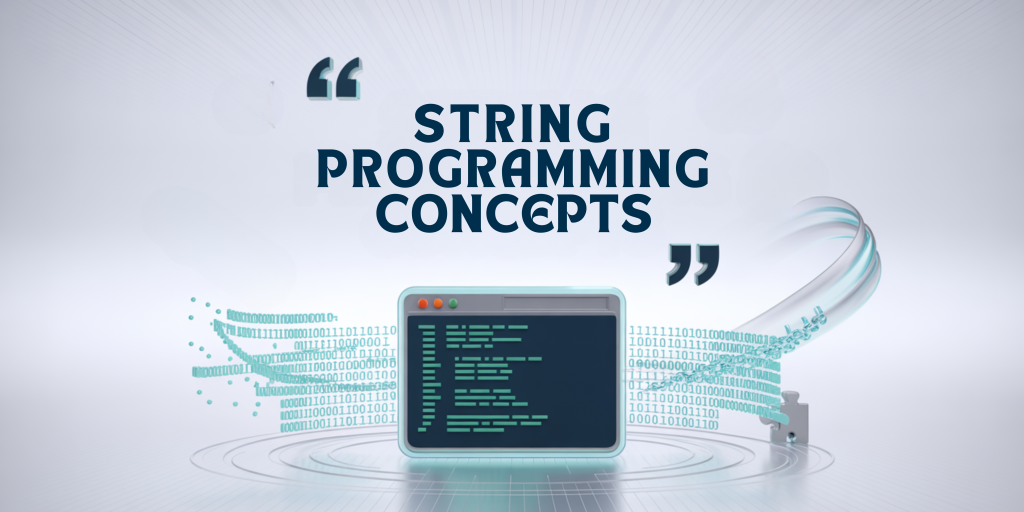 String Programming Concepts: Text Processing Fundamentals